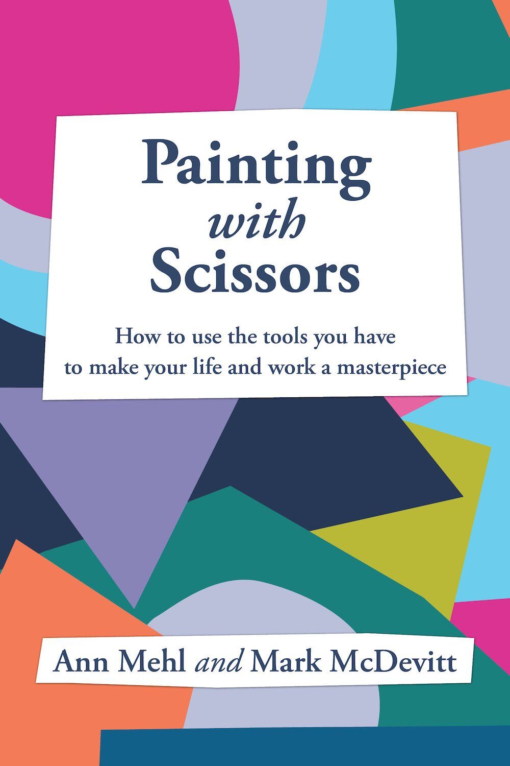Painting with Scissors - Ann Mehl